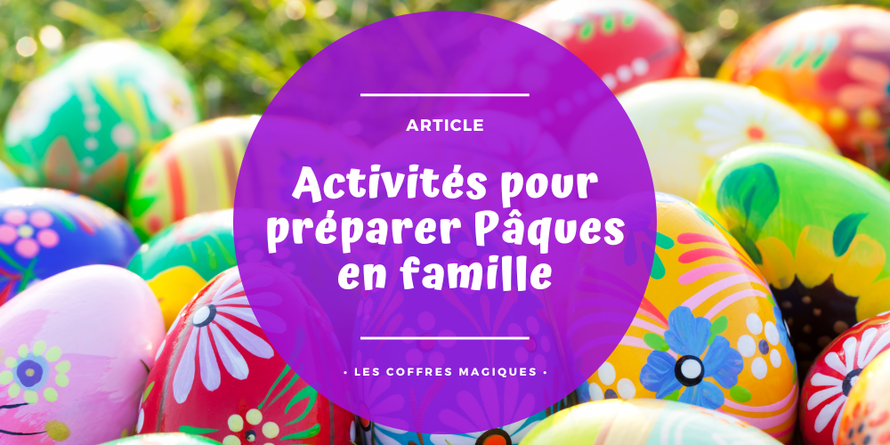 ACTIVITÉS POUR PRÉPARER PÂQUES EN FAMILLE